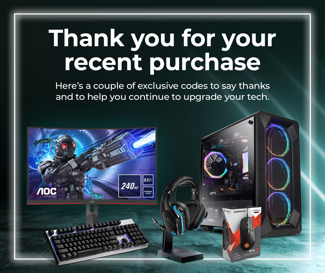 An exclusive thank you to help you upgrade your tech!