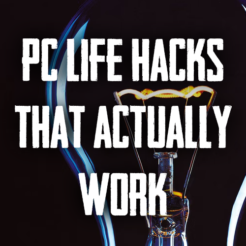 PC Life Hacks That Actually Work | CCL