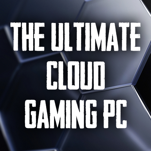 The Ultimate Cloud Gaming PC GeForce NOW RTX 3080 | CCL